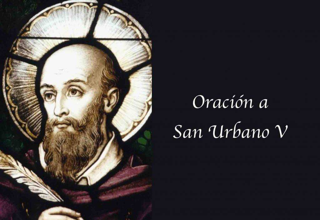 Oración a San Urbano V - 19 de diciembre - La luz de Maria